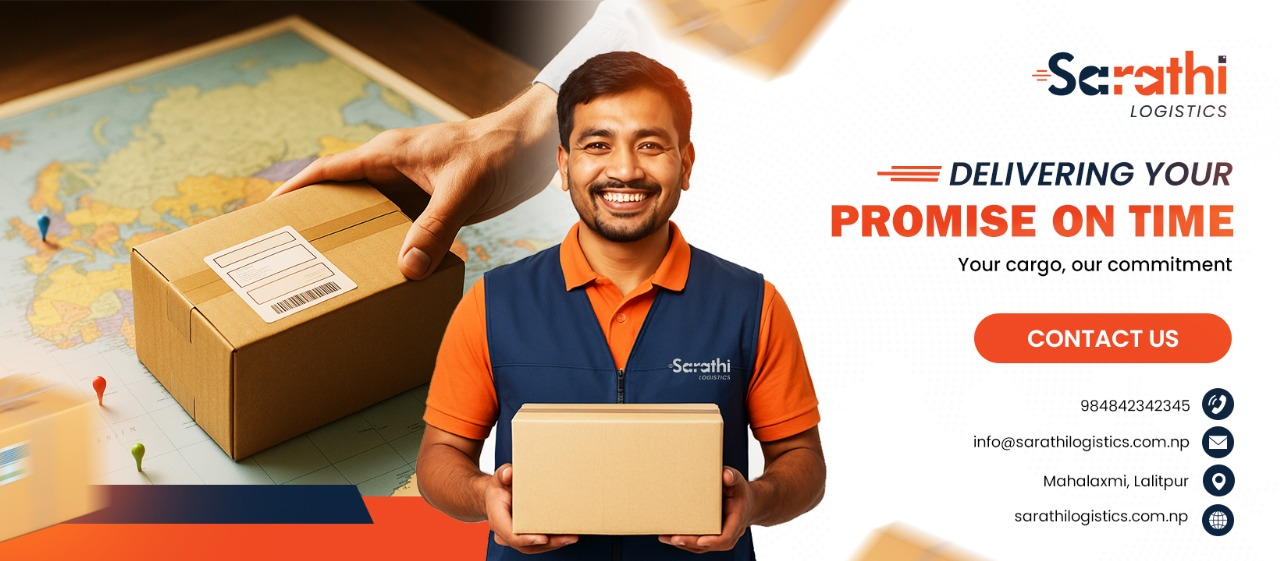 Sarathi Logistics Launches Nationwide Tech-Driven Services to Revolutionize Nepal’s Supply Chain ...